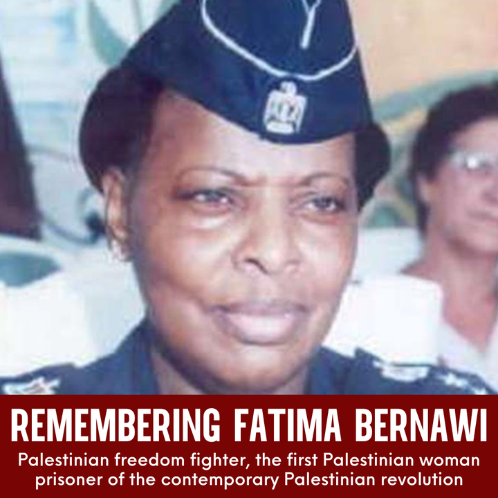 Remembering Fatima Bernawi: Historic Palestinian fighter and liberated ...